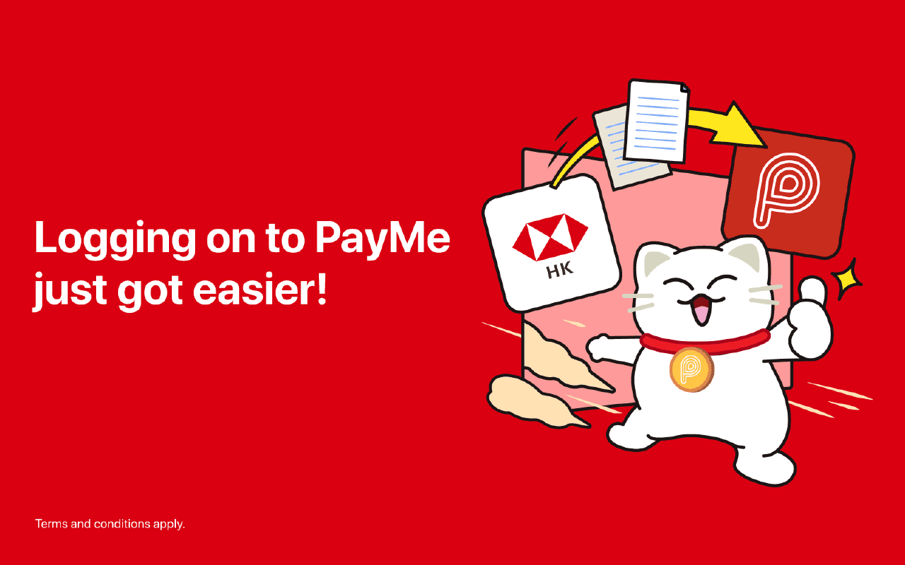 You can now log on to PayMe with your HSBC HK App details!